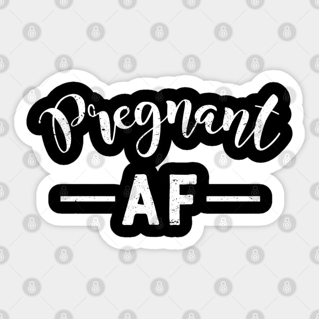 Pregnant AF - Funny Pregnancy Maternity Gift - Pregnancy - Sticker ...
