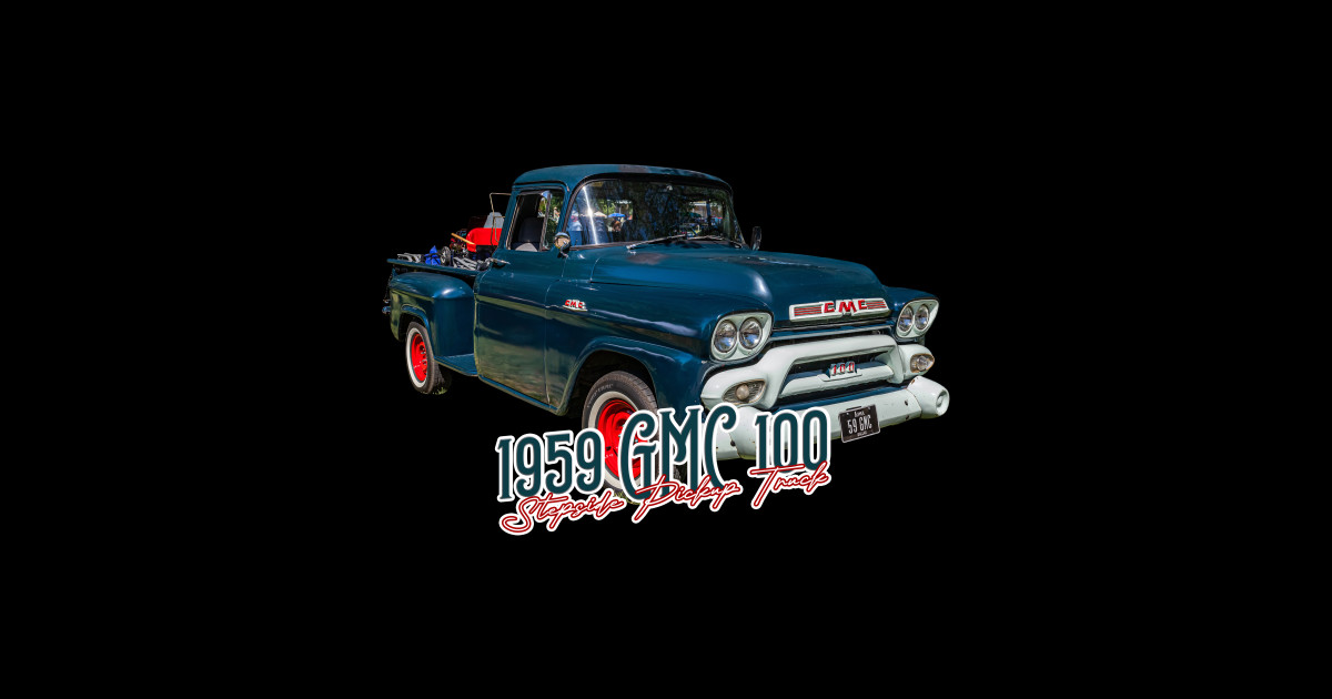 1959 GMC 100 Stepside Pickup Truck - 1959 Gmc Pickup Truck - Posters ...