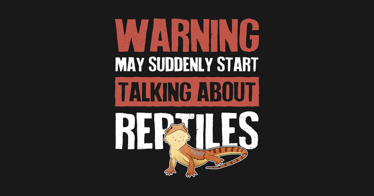 Bearded Dragon Lizard Reptile Warning - Bearded Dragon - T-Shirt ...