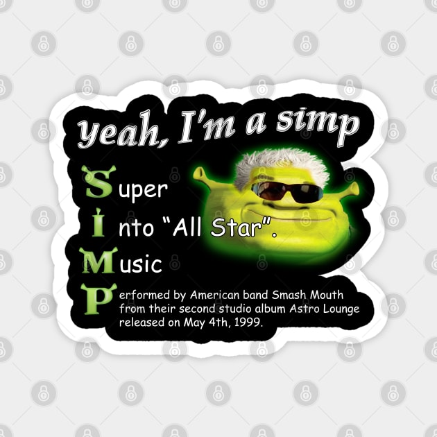 Yeah Im a SIMP Shrek Smash Mouth All Star Meme - Shrek Meme - Magnet ...