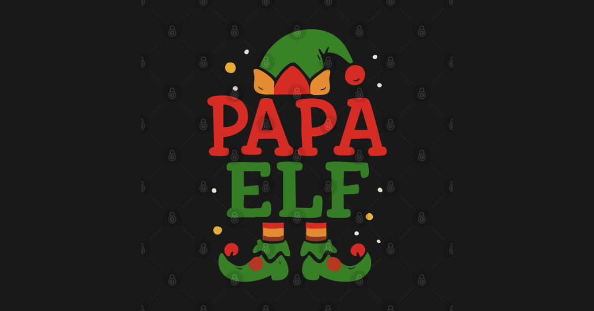 Papa Elf! Christmas Elf - Christmas Humor - T-Shirt | TeePublic
