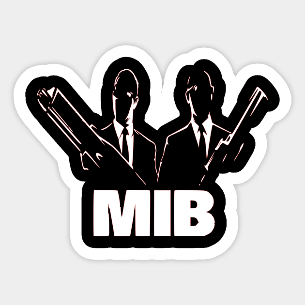 MIB Men In Black - Men In Black - Sticker | TeePublic