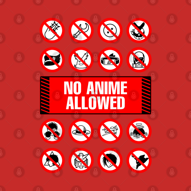 Anime Signs - Not Allowed - Anime - T-Shirt | TeePublic