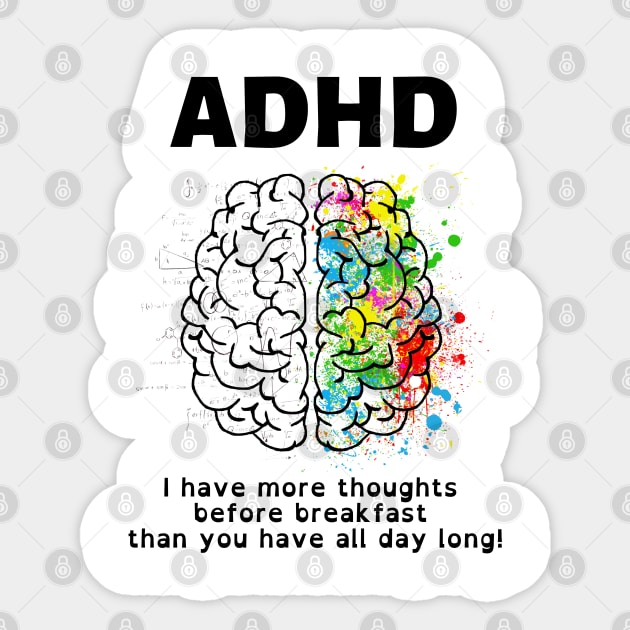 ADHD More Thoughts Before Breakfast - Adhd - Sticker | TeePublic