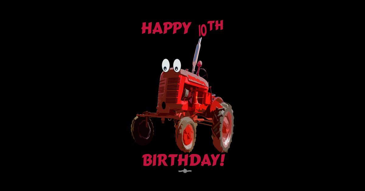 Happy tenth birthday tractor design - Tractor Birthday Gifts - Sticker ...