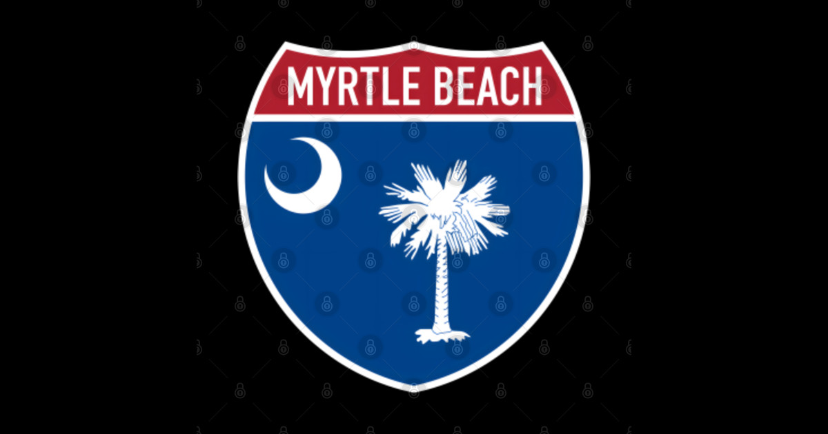Myrtle Beach South Carolina - SC Road Trip Interstate Highway Sign ...