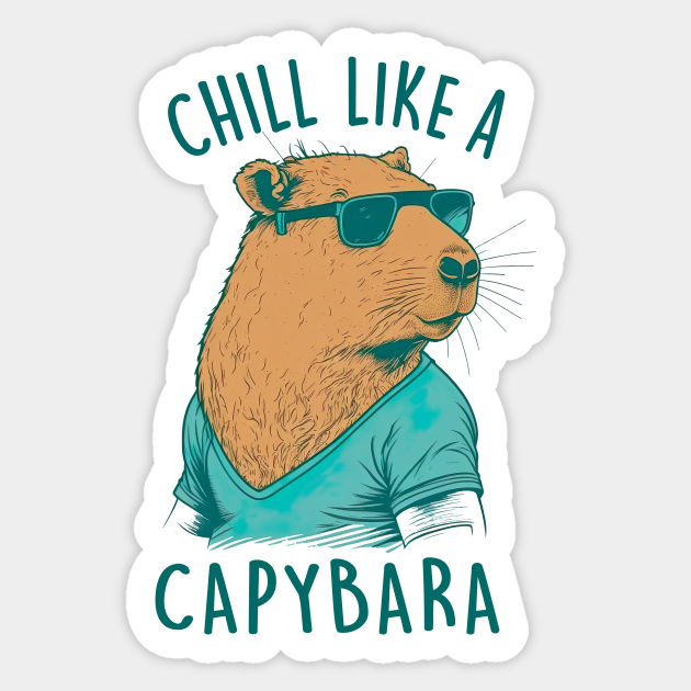 Chill Like A Capybara Design, Respect The Capybara, Cool Capy ...