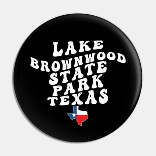 Lake Brownwood State Park Pins and Buttons for Sale | TeePublic