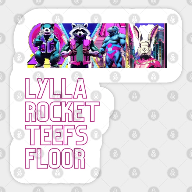 Lylla, Rocket, Teefs, Floor - Guardians Of The Galaxy - Sticker | TeePublic