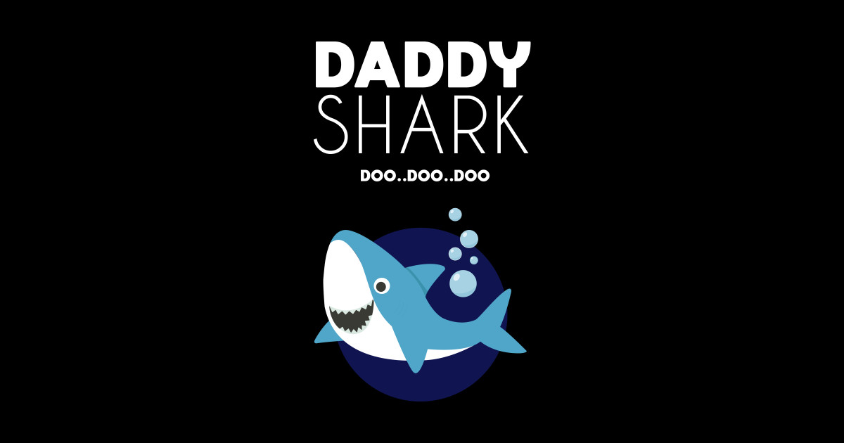 Daddy Shark - Daddy Shark - Sticker | TeePublic