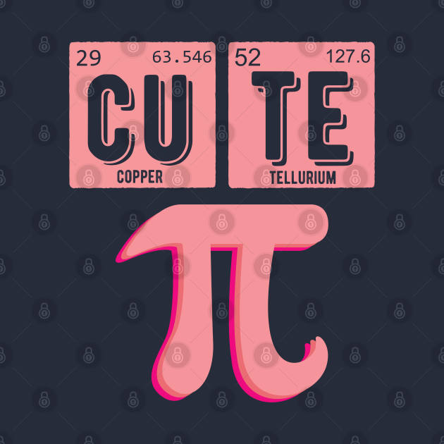 Cute Pie Pi Day Cutie Math Periodic Table Pink math teacher - Pi Day ...