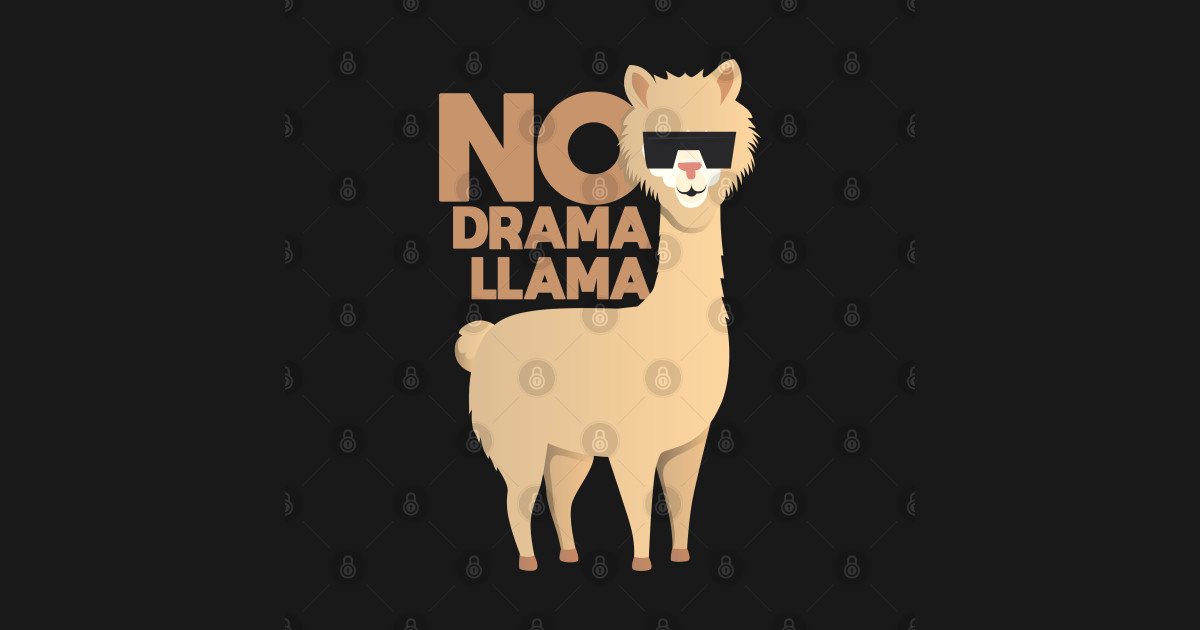 No Drama Llama - Hilarious Vector Illustration Of a Cool Llama - No ...