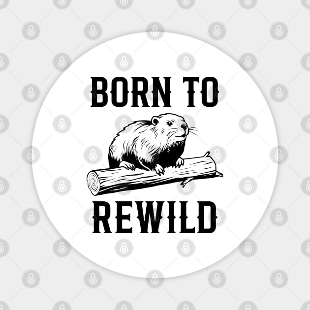 Vintage Meme Born To Rewild Beaver Rewilding Retro Meme - Born To ...