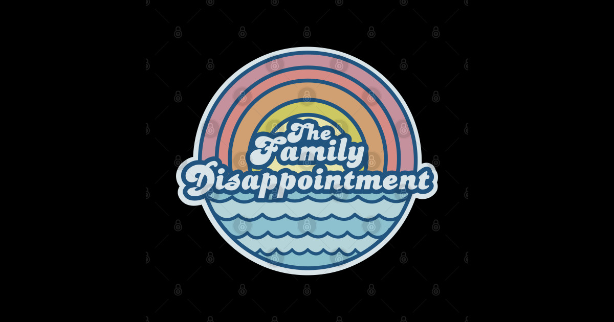 THE FAMILY DISAPPOINTMENT - Depression - Sticker | TeePublic