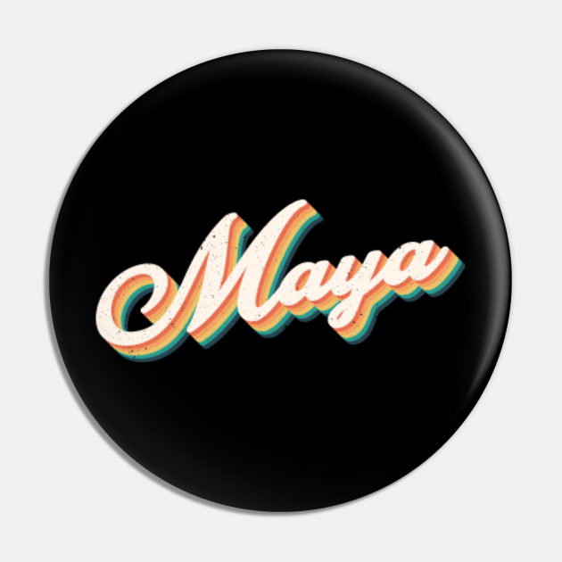 Hello My Name Is Maya Retro Name Tag Distressed - Maya Name - Pin ...