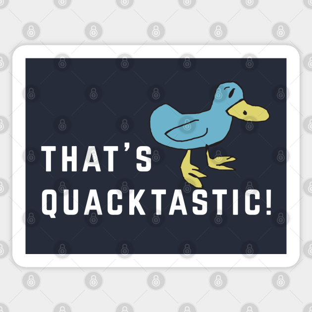 That's Quacktastic! - Billy Madison - Billy Madison - Sticker | TeePublic