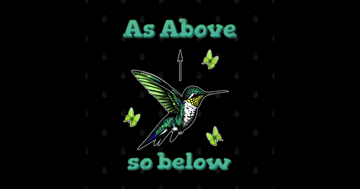 As Above So Below Hummingbird & Butterflies - As Above So Below ...