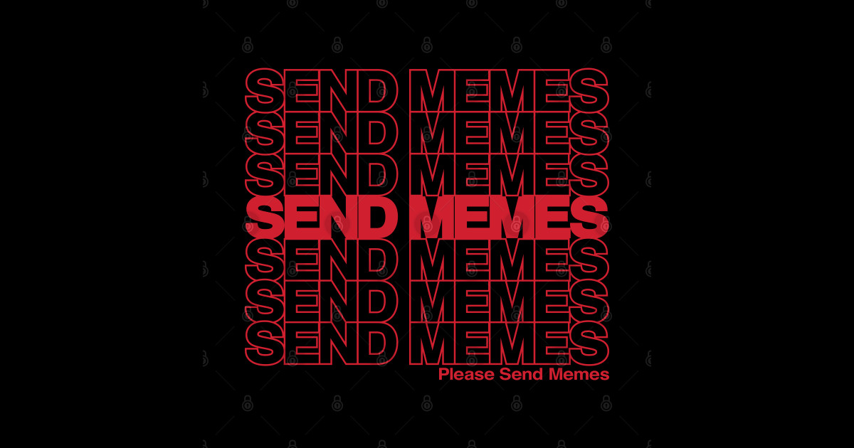 Send Memes - Send Memes - Sticker | TeePublic