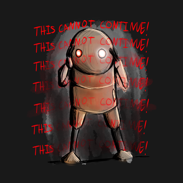 This Cannot Continue - Nier Automata - T-Shirt | TeePublic