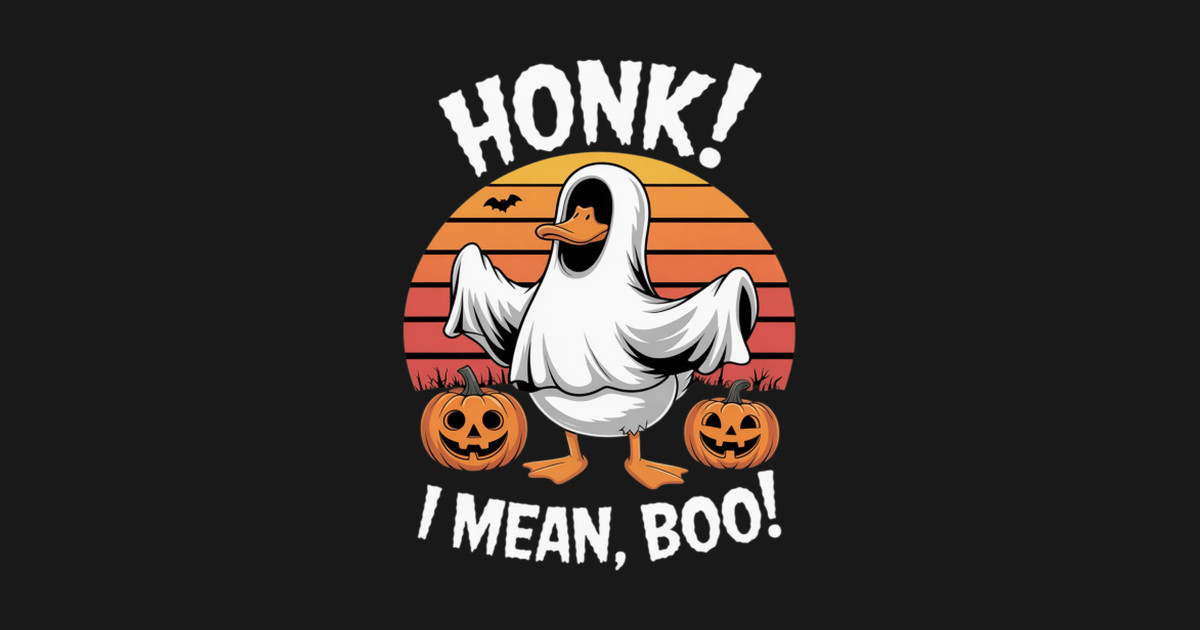 Funny Ghost Goose Honk I Mean Boo Spooky Geese Halloween - Halloween ...