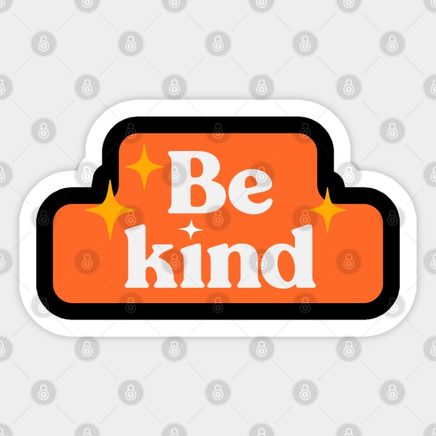 Be Kind - Funny Quote - Sticker | TeePublic