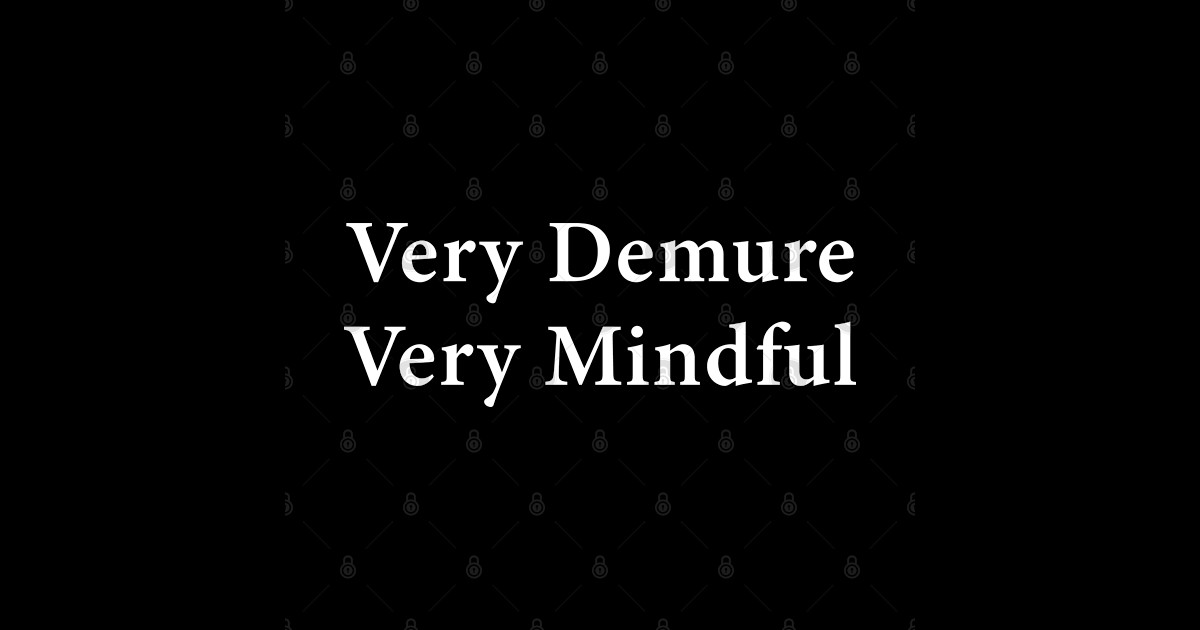 Very Demure Very Mindful - Very Demure Very Mindful - Sticker | TeePublic