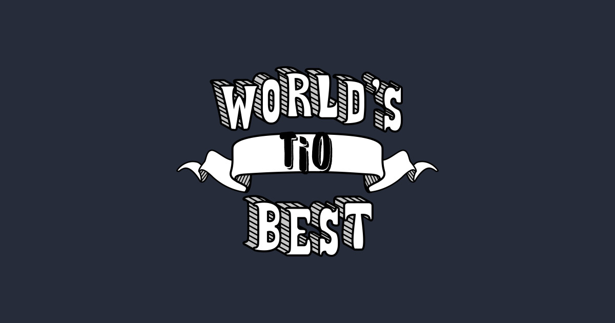 World's Best Tio - Tio - Sticker | TeePublic