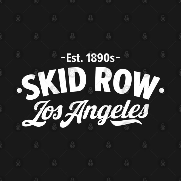 Skid Row - Los Angeles - Heart of Resilience - Skid Row Los Angeles - T ...