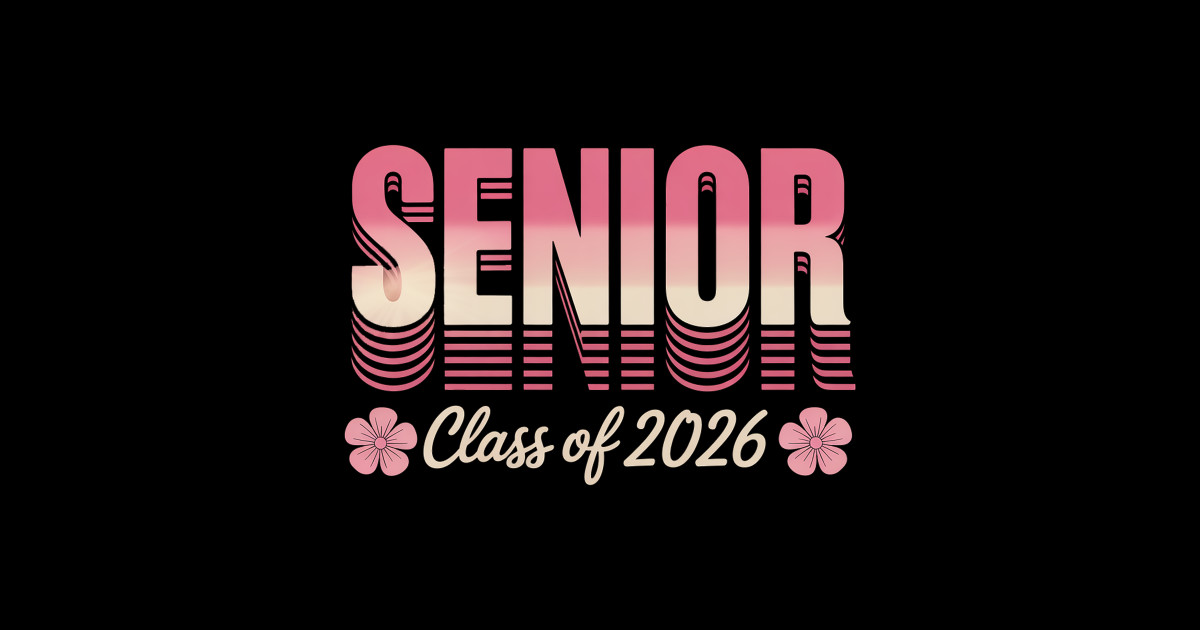 Graduation Class of 2026 Senior 2026 - Graduation Class Of 2026 Senior ...