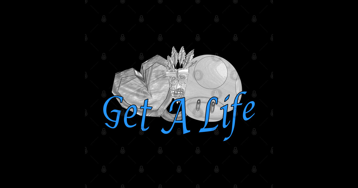 Get A Life - Video Game - Pin | TeePublic