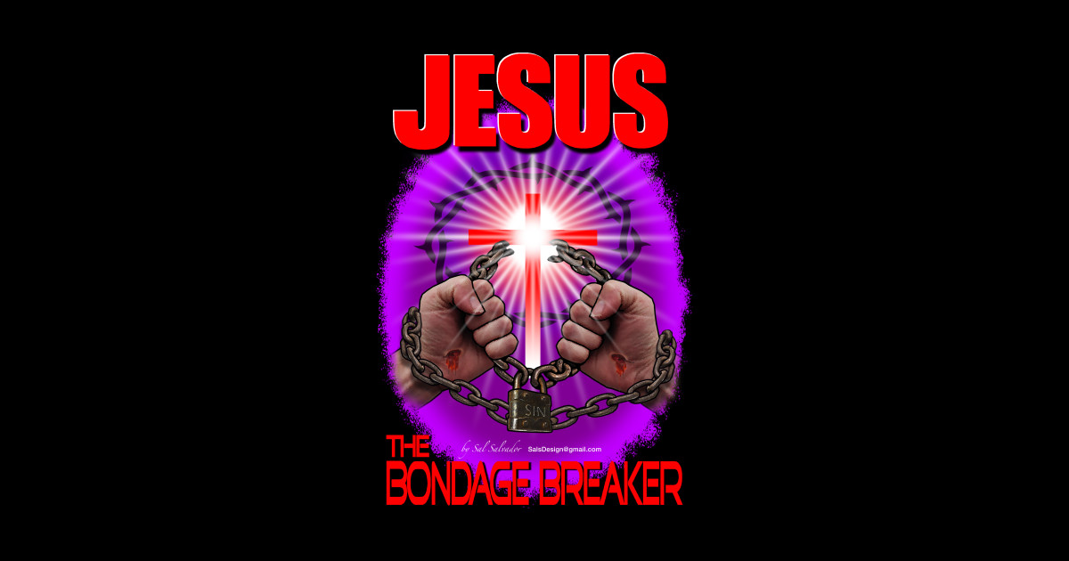 Jesus the Bondage Breaker - Jesus The Bondage Breaker - Sticker | TeePublic