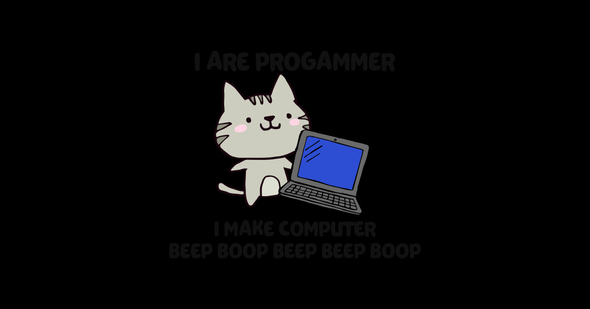 I Are Programmer I Make Computer Beep Boop - Coder - Sticker | TeePublic