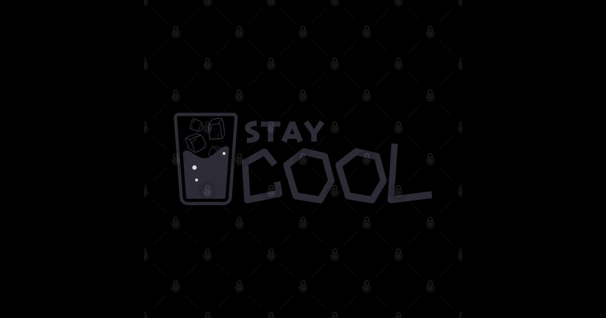 Stay Cool - Stay Cool - Sticker | TeePublic