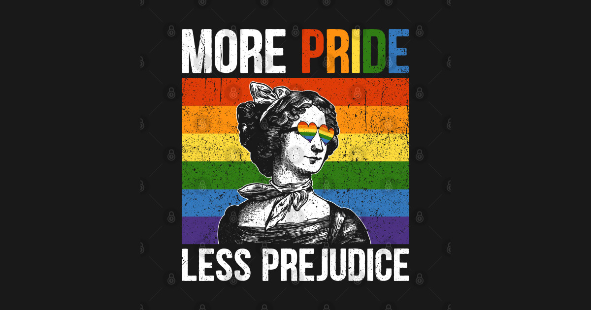 Pride Month More Pride Less Prejudice Jane Austen - More Pride Less ...