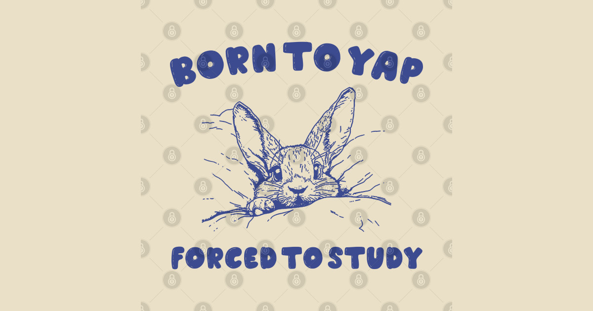 Born to Yap forced to study shirt, Unisex Tee, Meme T Shirt, Funny T ...