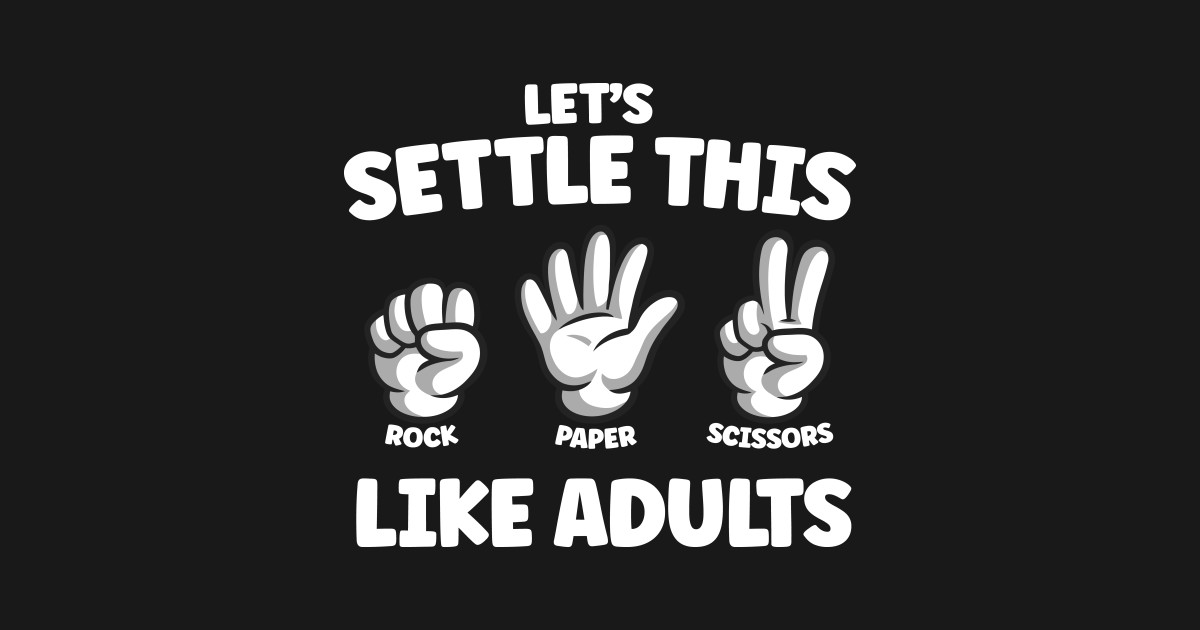 Let’s Settle This Like Adults – Rock Paper Scissors - Rock Paper Scissors - T-Shirt | TeePublic