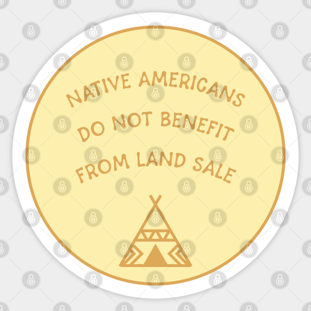 Native Americans - Land Back - Native American - Sticker | TeePublic