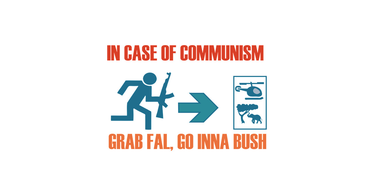 In Case Of Communism Grab Fal, Go Inna Bush Quote - Grab Fal - T-Shirt ...