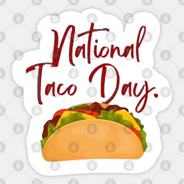 National Taco Day - Tacos - Sticker | TeePublic