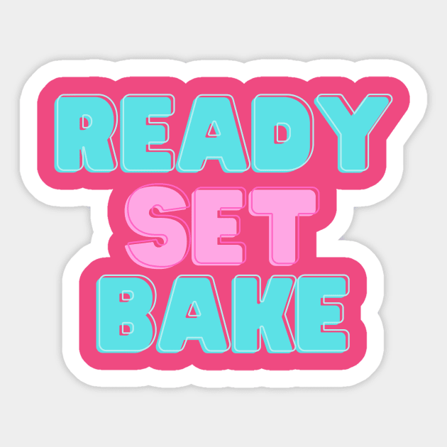 Ready, Set, Bake! - Great British Baking Show - Sticker | TeePublic