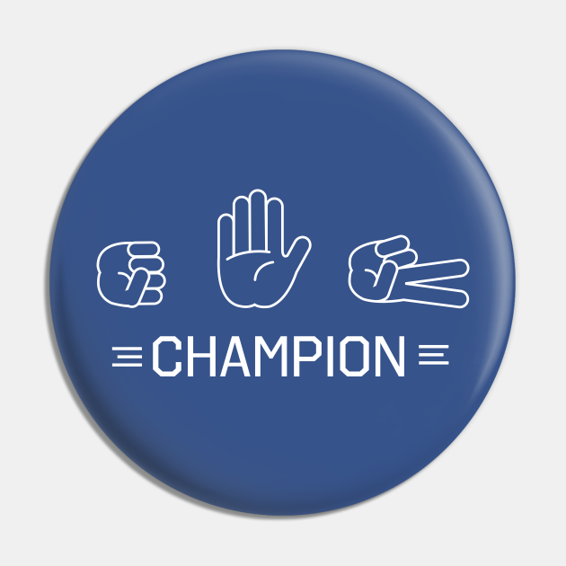 Rock Paper Scissors Champion - Roshambo - Pin | TeePublic