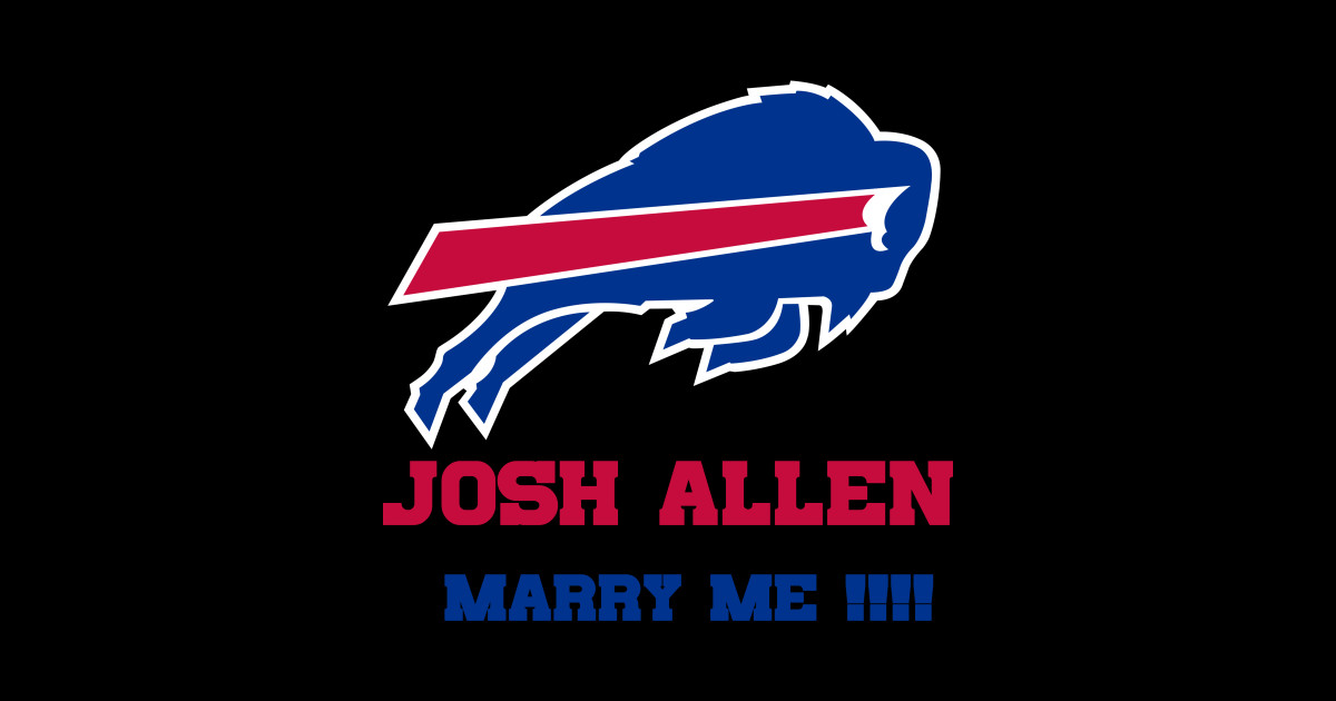 Buffalo Bills. Josh Allen. Marry Me. - Buffalo Bills Buffalo Bills ...