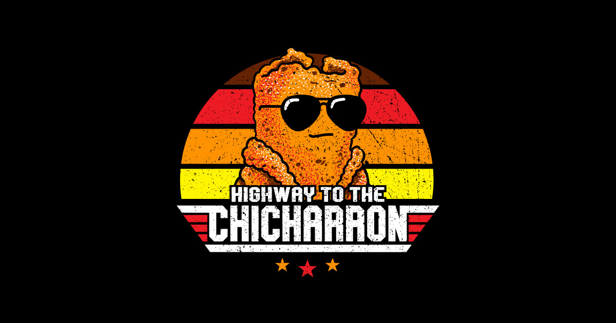 Funny Mexican Food - Highway to the Chicharron - Funny Mexican Food ...
