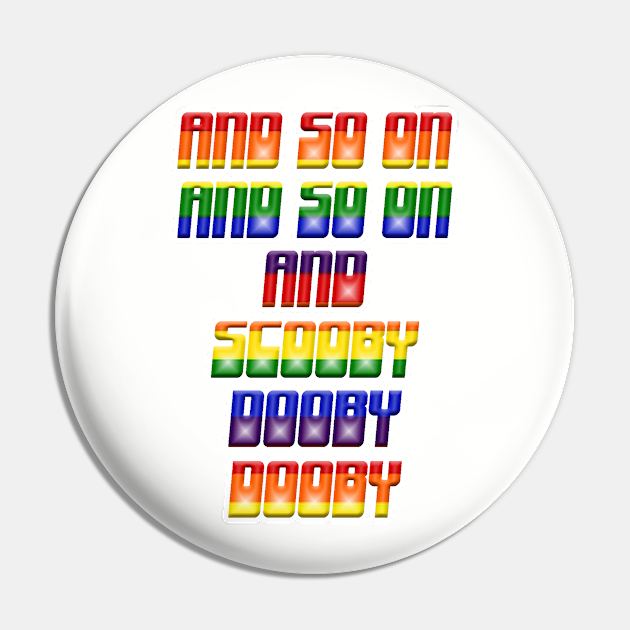 And So On And So On And Scooby Dooby Dooby - Song Lyrics - Pin | TeePublic