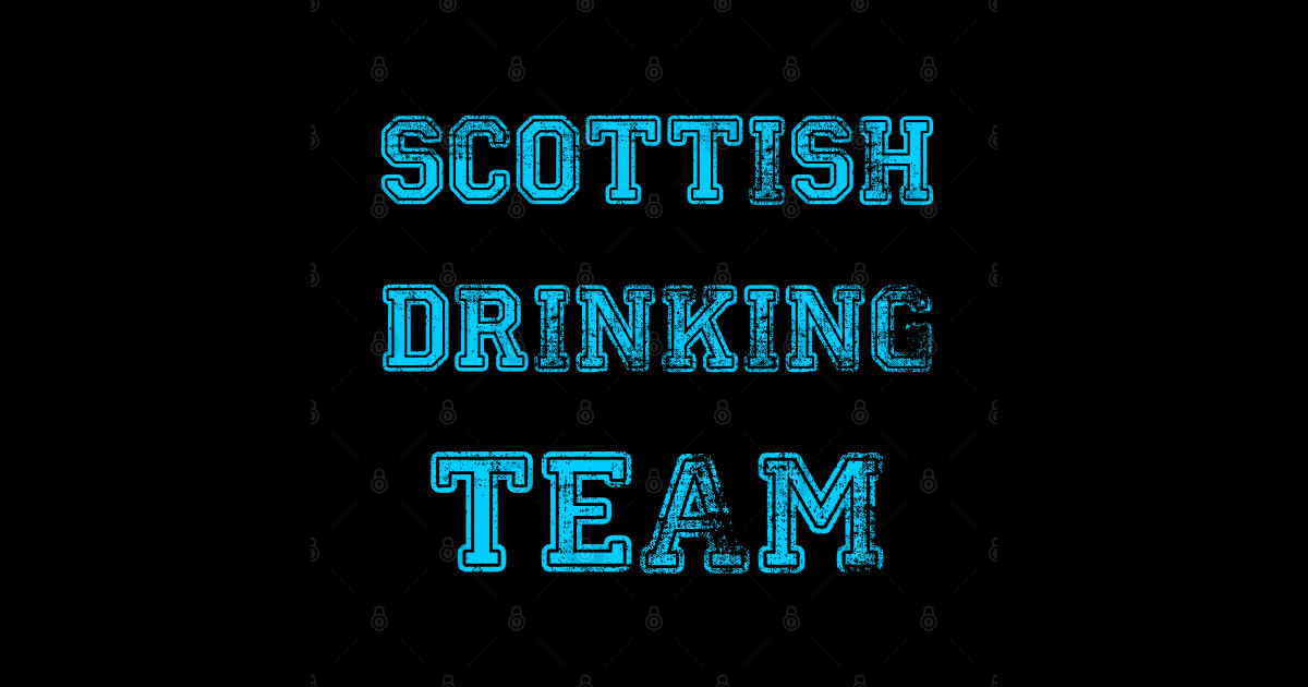 Scottish drinking team - Scottish - Sticker | TeePublic
