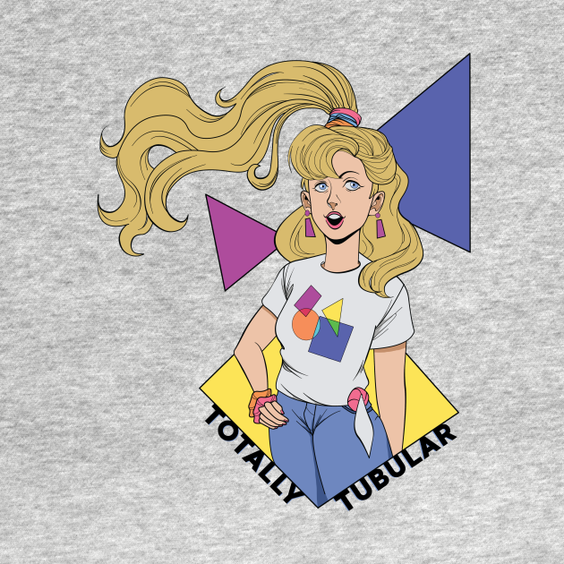 Totally Tubular! - 80s - T-Shirt | TeePublic