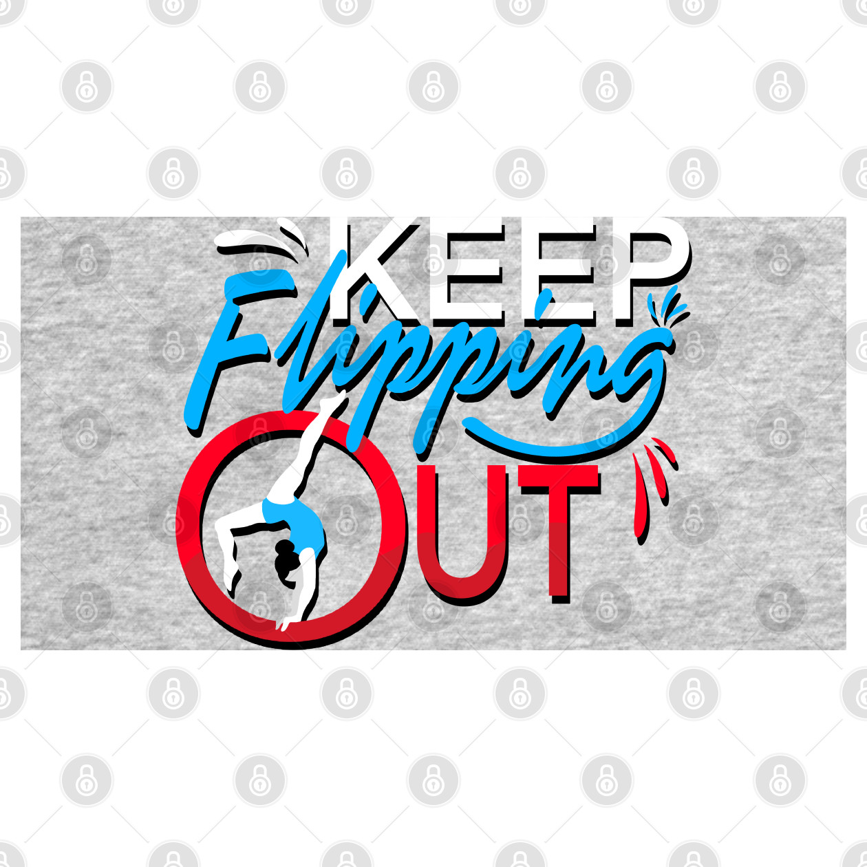 KEEP FLIPPING OUT - Flipping - T-Shirt | TeePublic