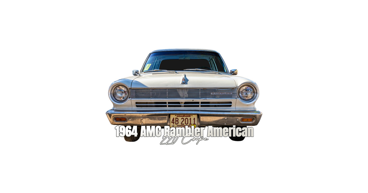 1964 AMC Rambler American 220 Coupe - 1964 Amc Rambler Coupe - T-Shirt ...