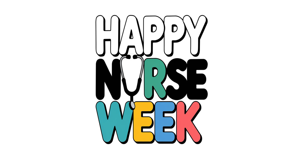 happy nurse week - Happy Nurse Week - T-Shirt | TeePublic