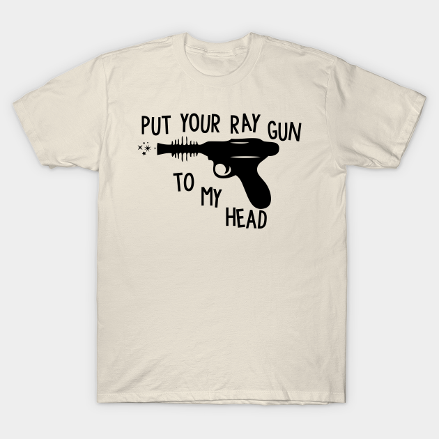 Ray Gun To My Head - Bowie Art - T-Shirt | TeePublic